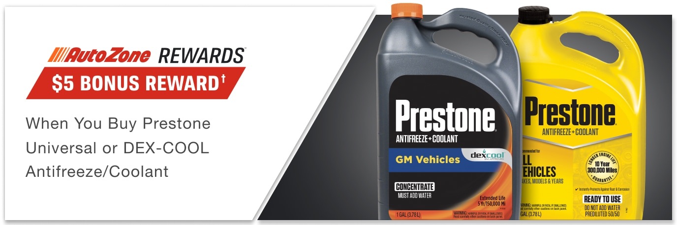 AutoZone Rewards Members get a $5 Bonus Rewards when you buy Prestone ...